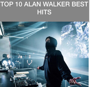 Top 10 Alan Walker best hits 🔥 - playlist by Alan Walker | Spotify