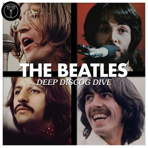 The Beatles: DEEP DISCOG DIVE - playlist by Mic The Snare | Spotify