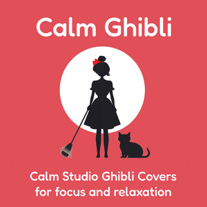 Calm Ghibli - Calm Studio Ghibli Covers for focus and relaxation ...