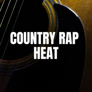 Country Rap Heat - playlist by Ryini Hits | Spotify