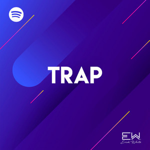 Trap EW - playlist by ewhite | Spotify