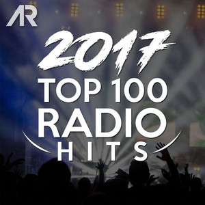 2017 Top 100 Radio Hits - playlist by andresrendon | Spotify