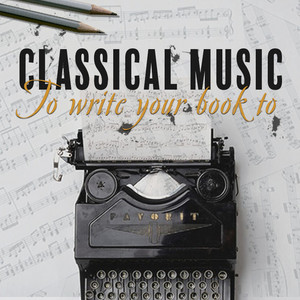 Classical Music for Writing - playlist by Boydell & Brewer | Spotify