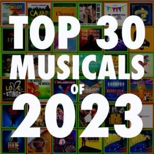 TOP 30 MUSICALS - 2023 - playlist by The Musical Dealer | Spotify