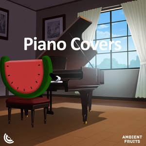 Piano Fruits Covers 2021 🍉The Best Of Piano / Ambient Fruits - playlist ...