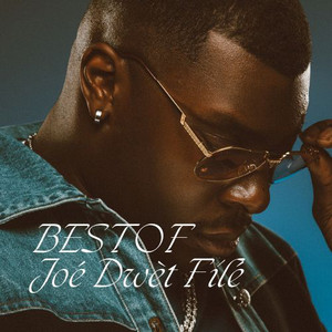 BEST OF JOE DWÈT FILÉ - playlist by CVNDICE | Spotify