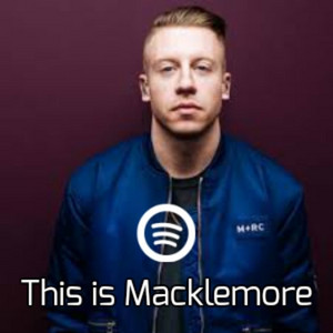 This is Macklemore - playlist by Terrance Mathis | Spotify