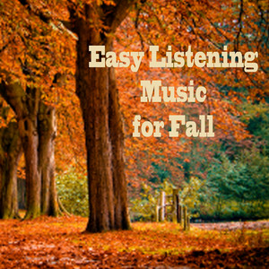 Easy Listening Music for Fall 🍁🎶🍂 - playlist by O'Neill Brothers Group ...