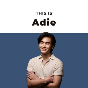 This is Adie - playlist by ariasaveuc | Spotify
