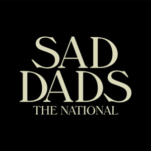 The National: Sad Dads - playlist by The National | Spotify