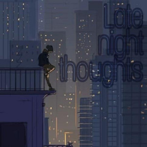 late night thoughts - playlist by Bernice Magadia | Spotify