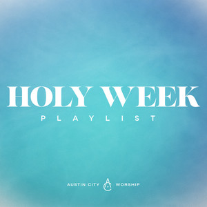Holy Week - playlist by LifeFamily Media | Spotify