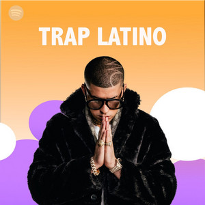 Trap Latino - playlist by La Fábrica de Hits 📀 | Spotify