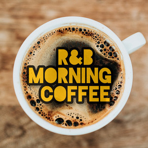 R&B MORNING COFFEE ☕ - playlist by R&B GUY | Spotify