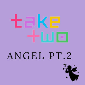 Take Two + Angel Pt.2 - Stream - playlist by Gabryele | Spotify