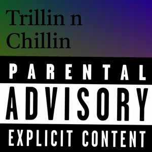 Trillin n Chillin - playlist by mauchlukas | Spotify