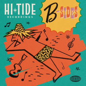 Hi-Tide Recordings “B-Sides” - playlist by Hi-Tide Recordings | Spotify
