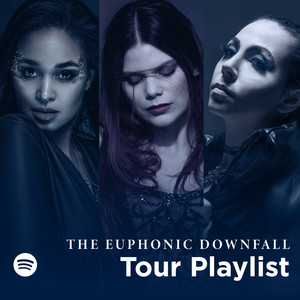 The Euphonic Downfall Tour - playlist by marinalatorraca | Spotify