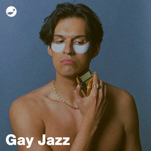 Gay Jazz - playlist by your own kind of music | Spotify