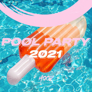 POOL PARTY 2021 - playlist by Tony DJ | Spotify