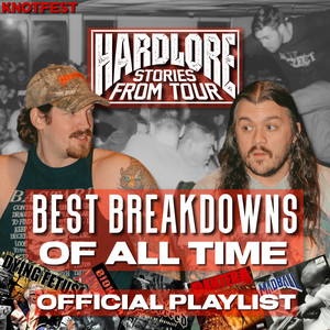 Hardlore's Best Breakdowns Playlist - playlist by Knotfest | Spotify