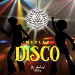DISCO MEDLEY - playlist by Gabriel Andia | Spotify