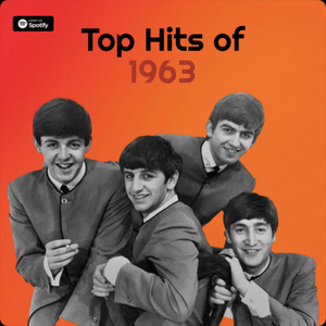 Top Hits of 1963 - playlist by Ulrika Arega Nilsson | Spotify