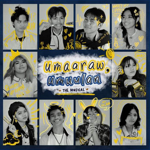 umaaraw, umuulan: the musical - playlist by jilianne gabrielle | Spotify