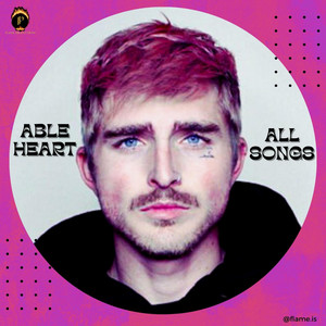 Able heart - All songs - playlist by Flame Productions | Spotify