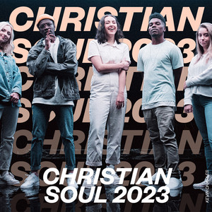 Christian Soul 2023 🌞 (Sunny Summer Gospel Soul) - playlist by Kevin ...