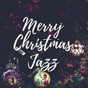 Merry Christmas Jazz - playlist by GabyPerry | Spotify