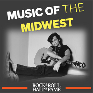 Music of the Midwest - playlist by Rock and Roll Hall of Fame | Spotify