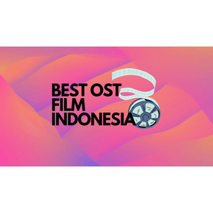 Best OST Film INDONESIA - playlist by Wahyusn | Spotify