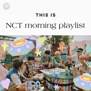NCT morning playlist - playlist by hi_ssekarrr | Spotify