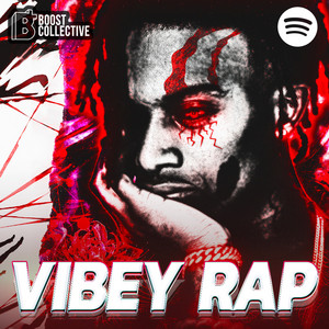 VIBEY RAP 🫠 - playlist by Boost Collective | Spotify