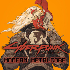 CYBERPUNK MODERN METALCORE - playlist by oHazen_ | Spotify