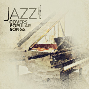 Jazz Covers Popular Songs - playlist by Playlists Kool | Spotify