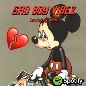 Sad Vibez - playlist by D'kai Joseph | Spotify