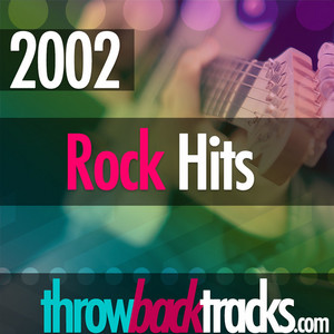 2002 Rock Hits - playlist by ThrowbackTracks | Spotify