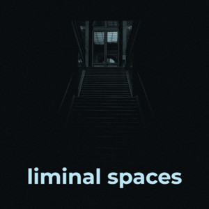 liminal spaces - playlist by Slenkh | Spotify