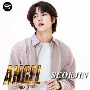 Angel pt.2 x Seokjin - playlist by ᵎᵎ lia 🪐 ᵎᵎ | Spotify
