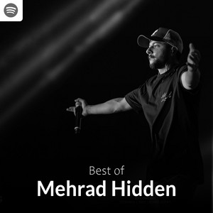 Best of Mehrad Hidden - playlist by AmirAxe | Spotify