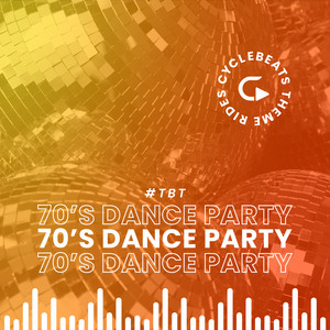 #TBT: 70s Groove & Dance Party - playlist by CycleBar | Spotify