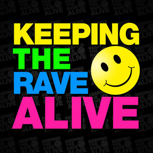 Keeping The Rave Alive - playlist by kutski | Spotify
