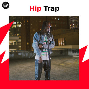 Hip Trap - playlist by Jordan Walt | Spotify