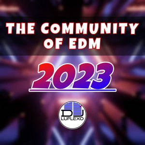 The Community Of EDM (2023) - playlist by luukderksen-8 | Spotify