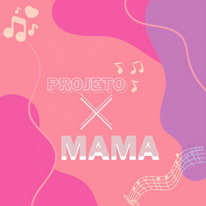 PROJETO MAMA - playlist by BulletProof Streams | Spotify