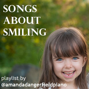 Songs about Smiling - playlist by BeFilledWithJoy | Spotify