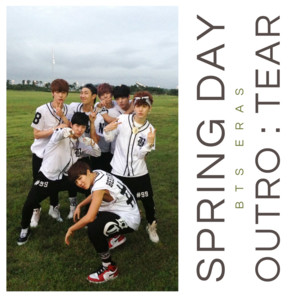 BTS ERAS : spring day w outro : tear (short) - playlist by thazu ⁷ ...
