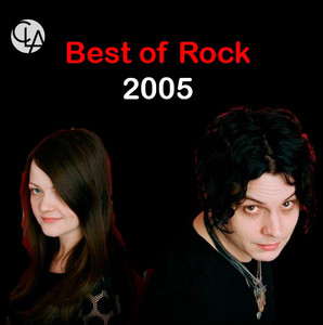 Best of Rock: 2005 - playlist by Carlos Lopez Alva | Spotify